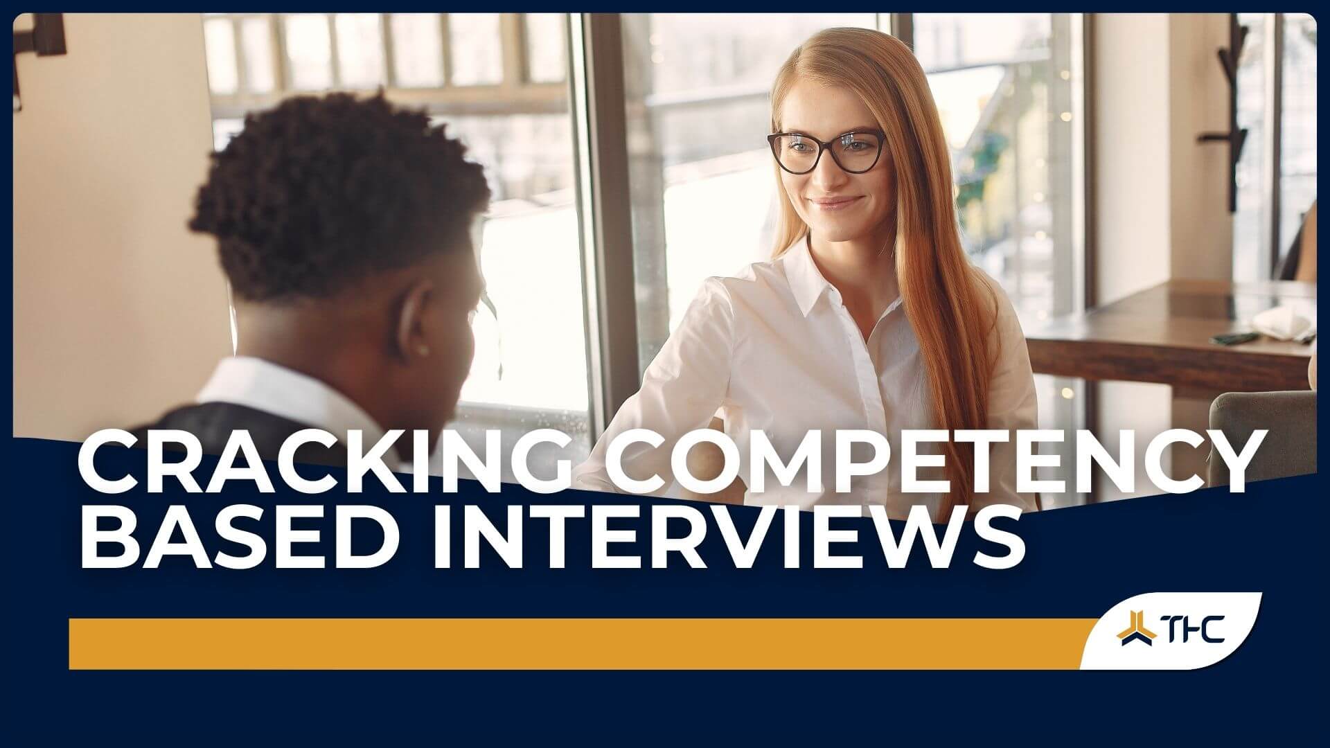 Competency Interviews – THC Consult ™ Total Human Capital Competency Interviews – THC Consult ™ Total Human Capital